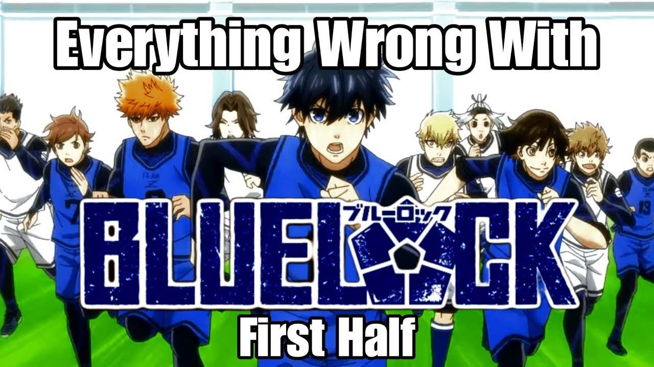 Everything Wrong With Blue Lock Youtube 8136