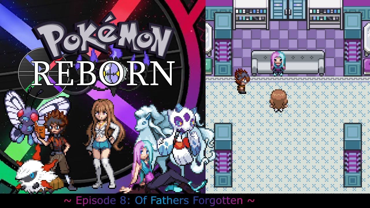 Pokemon Reborn E19.5 [Episode 8: Of Fathers Forgotten] - YouTube