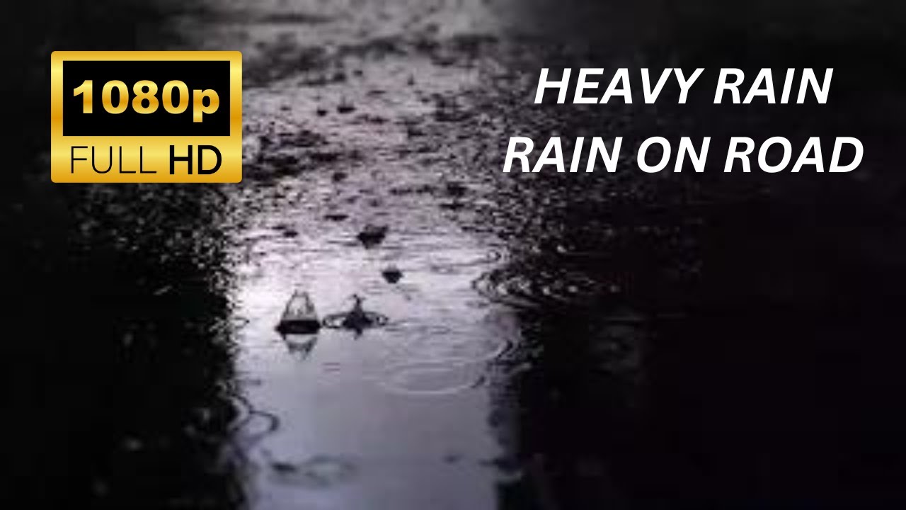 Heavy Rain No Thunder, Fall Asleep in 2 Minutes, Heavy Rainfall on Road ...