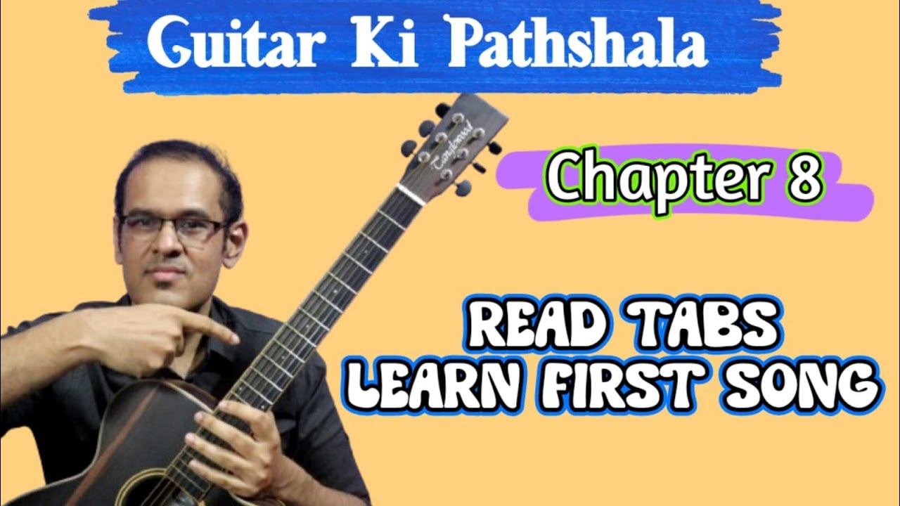 Guitar Ki Pathshala Chapter 8 - Learn To Read Tabs And Play Your First ...