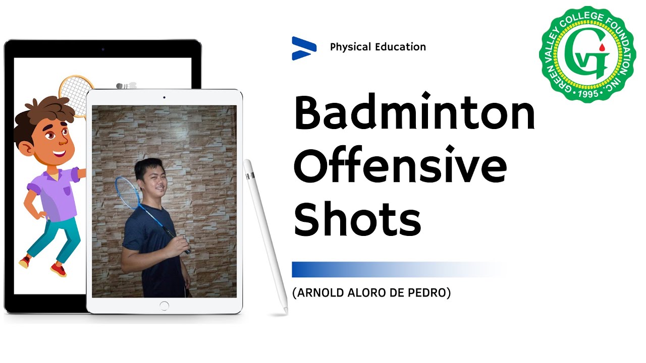 Badminton Offensive & Defensive Shots | Physical Education 3 | Green ...