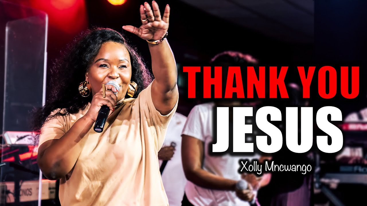 Thank You Jesus - Xolly Mncwango LIVE at Eternal Glory Church - YouTube