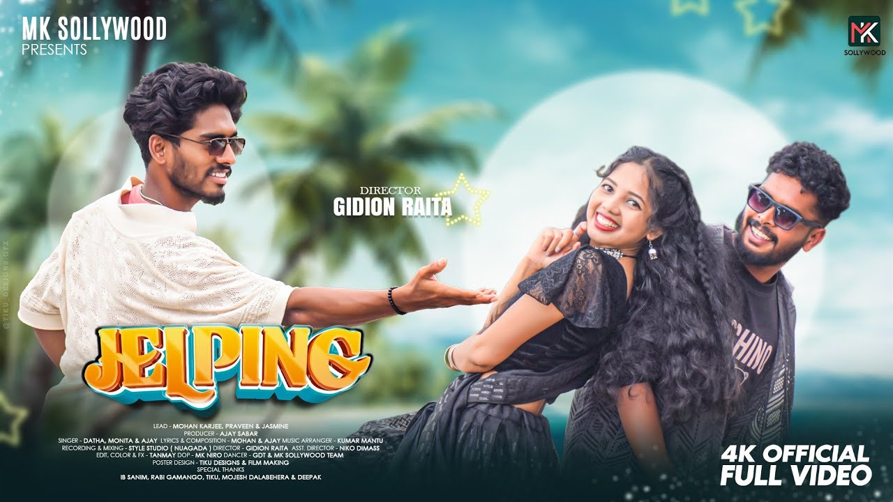Jelping - Sora Song | Mohan, Praveen & Jasmine | Datha & Monita, Ajaya ...