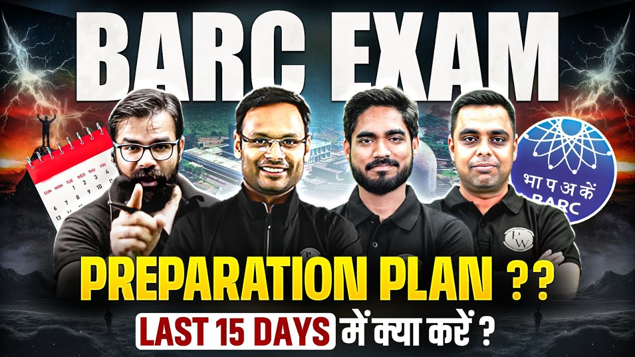 BARC 2025 Preparation | Last 15 Days Strategy for BARC Scientist Exam ...