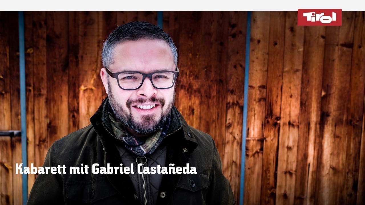 Kabarett aus Tirol: Gabriel Castañeda - YouTube