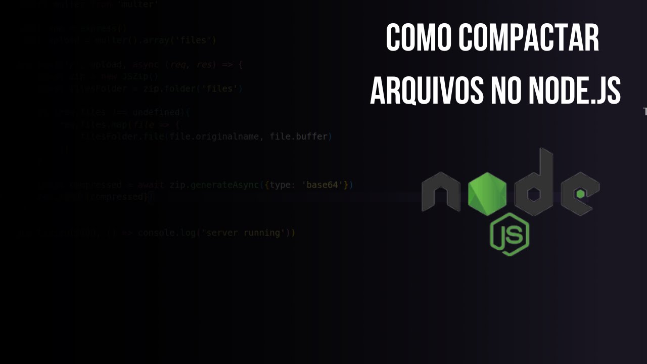 Compactando Arquivos No Nodejs Com Jszip E Multer Youtube 6056