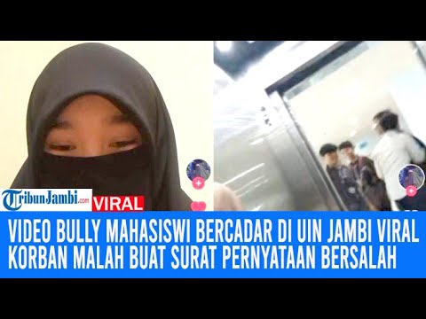 Video Bully Mahasiswi Bercadar di UIN Jambi Viral, Korban Malah Buat ...