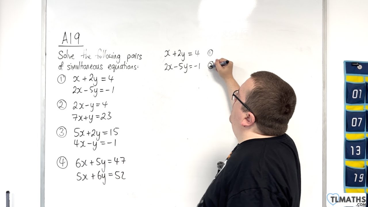 GCSE Maths: A19-09 Simultaneous Equations of the form ax+by=c and dx+ey=f Part 1 - YouTube
