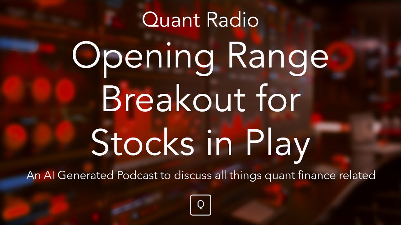 Quant Radio: Opening Range Breakout for Stocks in Play - YouTube