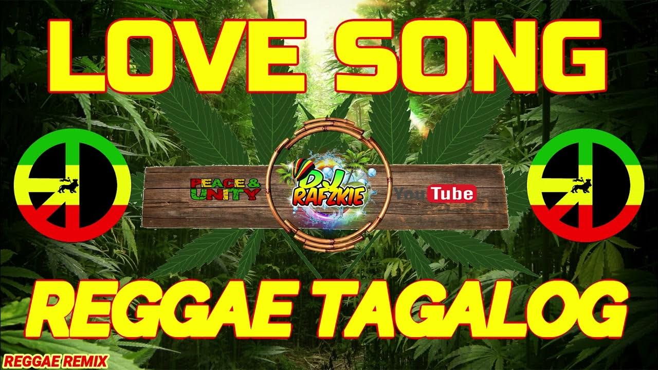 LOVE SONG REGGAE I TAGALOG BY DJ RAFZKIE 2023 - YouTube
