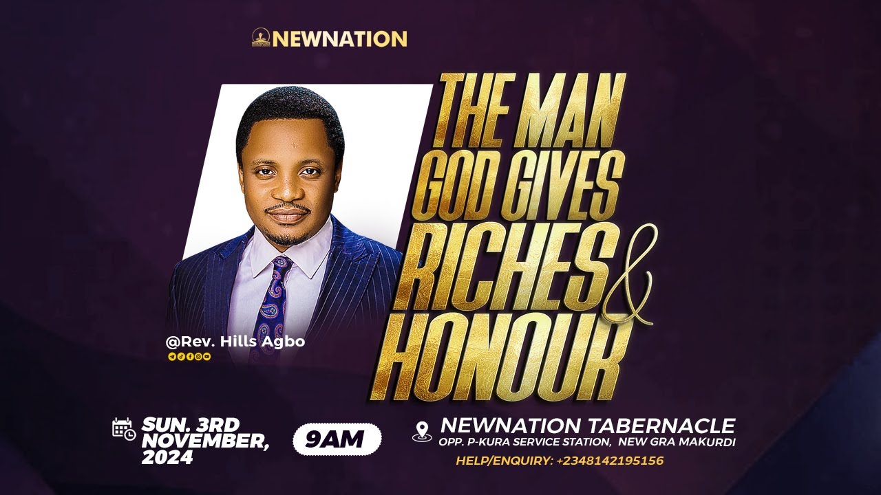 THE MAN GOD GIVES RICHES AND HONOUR || REV. HILLS AGBO || 3RD NOV. 2024 - YouTube