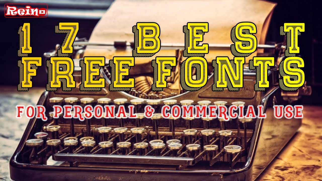 17 BEST FREE FONTS for Personal & Commercial Use - YouTube