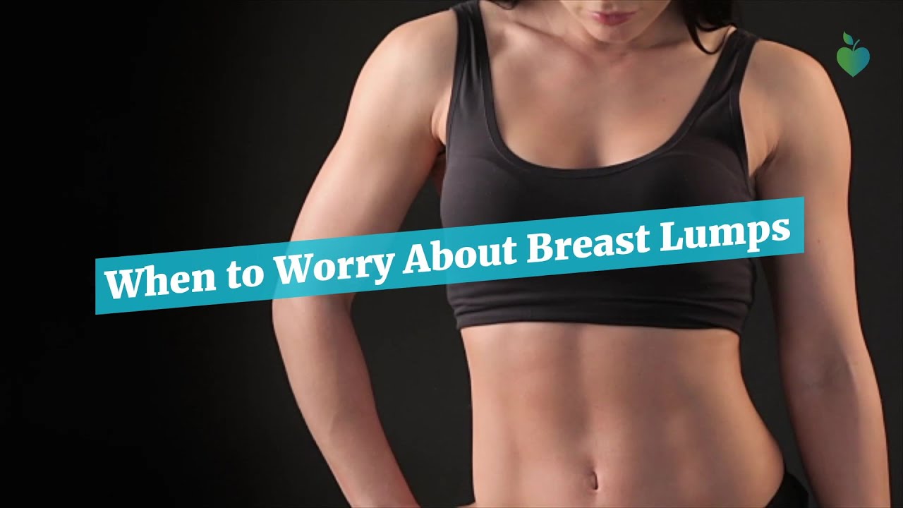 When to Worry About Breast Lumps - YouTube