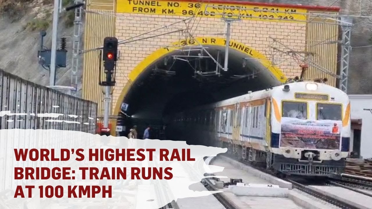Train Runs At Speed Of 100 KMPH On World’s Highest Rail bridge During ...