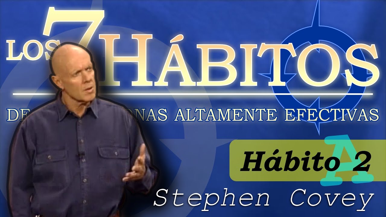 22 | La Creación Mental | Stephen Covey | Comenzar con el Fin en Mente ...