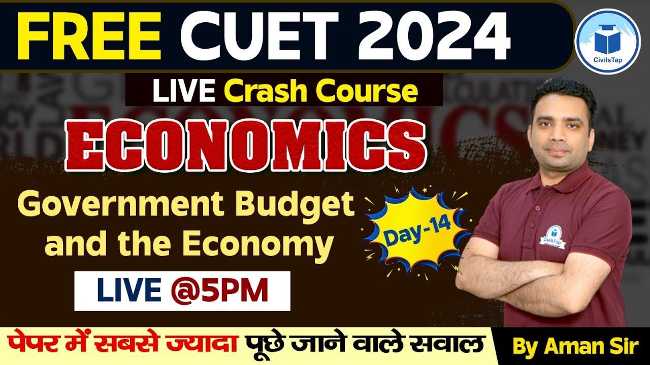 CUET 2024 Economics | Government Budget and the Economy | Day - 14 ...