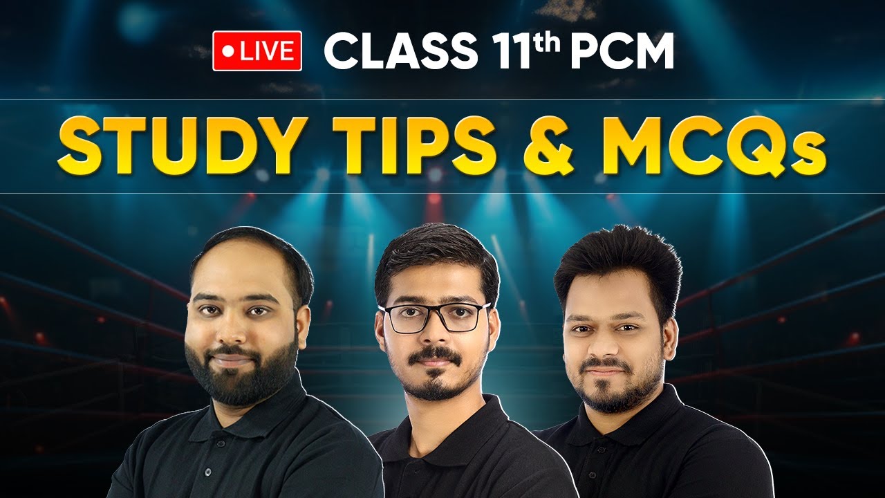 Class 11 PCM Study Strategy, Tips & MCQs | LIVE - YouTube