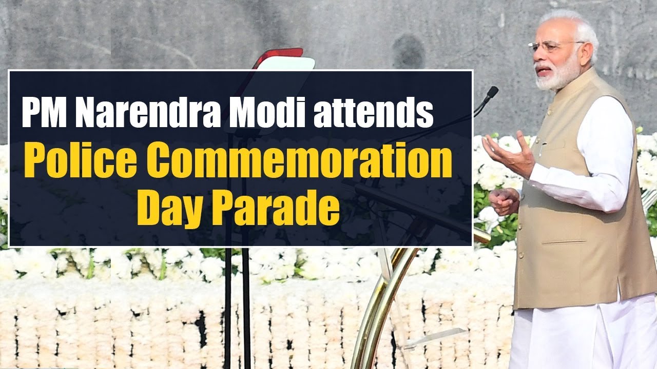 PM Narendra Modi attends the Police Commemoration Day Parade - YouTube