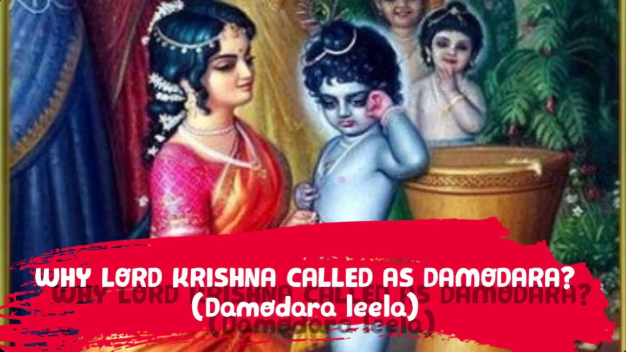 Damodar month | Why Lord Krishna called as Damodara | Damodara lila ...