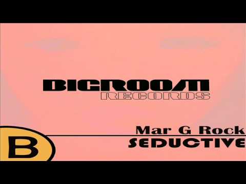 Mar G Rock - Seductive (Original Mix) - YouTube