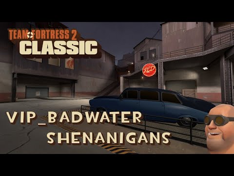 TF2c - Vip_Badwater Shenanigans - YouTube