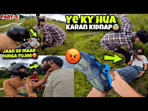 Ye Ky hua😨| Karan kidnap😡 |Bone ne ye sahi nahi kia😡Ab hoga Revenge 🤬 - YouTube