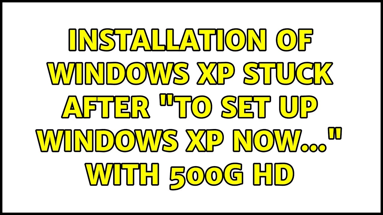 Installation of Windows XP stuck after "to set up windows xp now ...