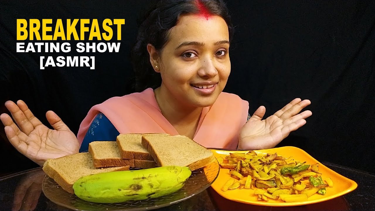 Breakfast Eating Show ASMR - Brown Bread With Potato Fry And Banana ...