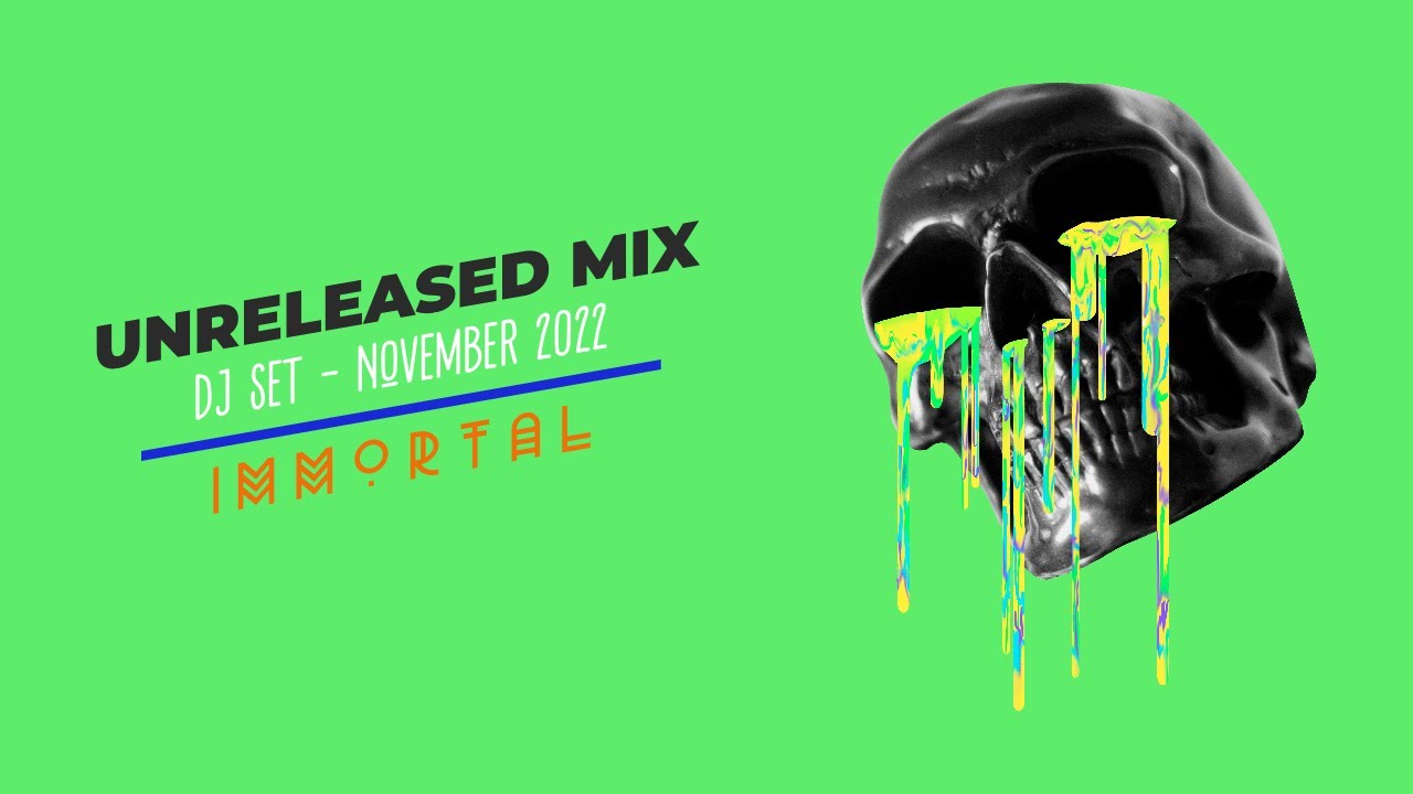 Unreleased Mix - DJ Set (Immortal) - YouTube