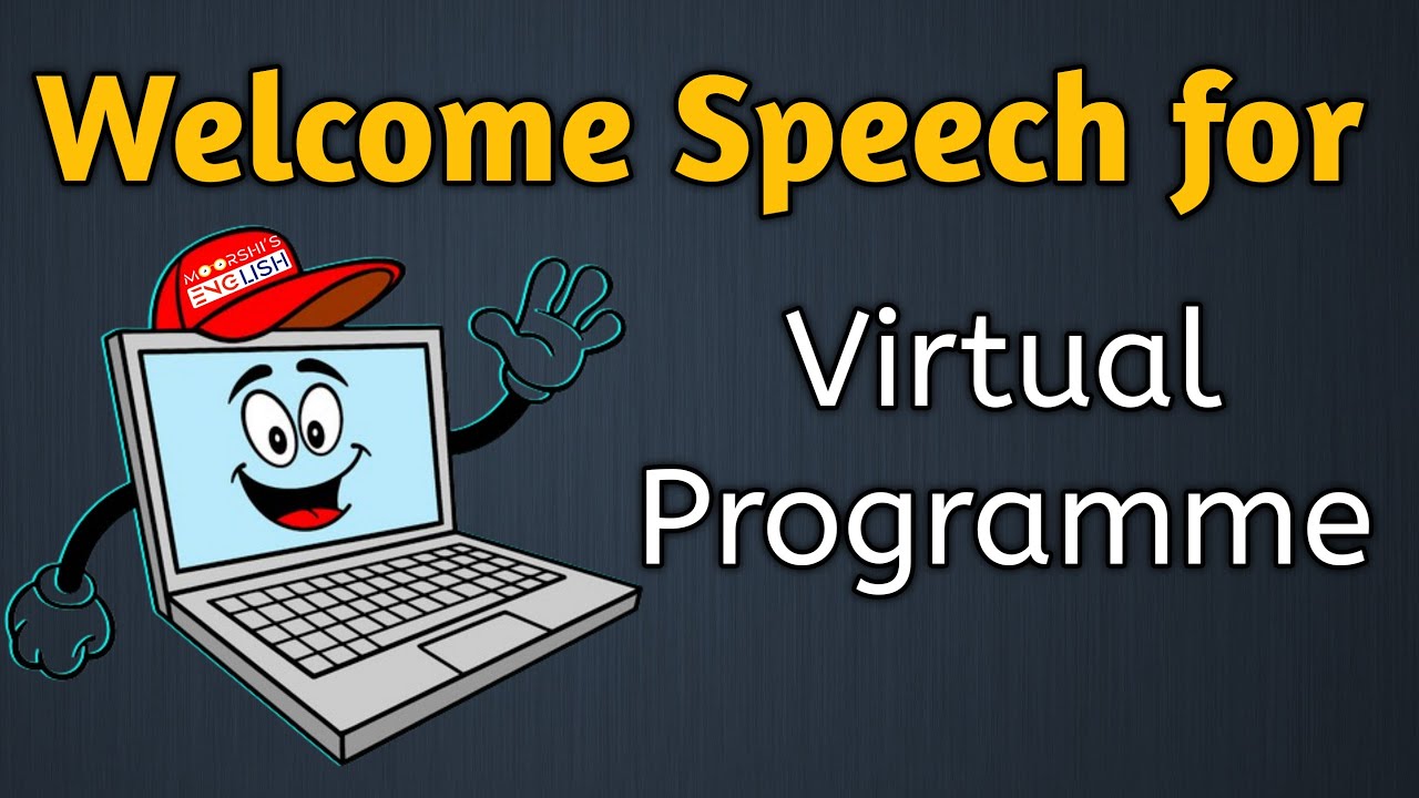 Welcome speech for virtual programme/ welcome speech for online ...