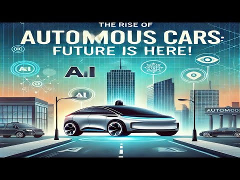 "The Rise of Autonomous Vehicles: How Self-Driving Cars Will Change Our ...