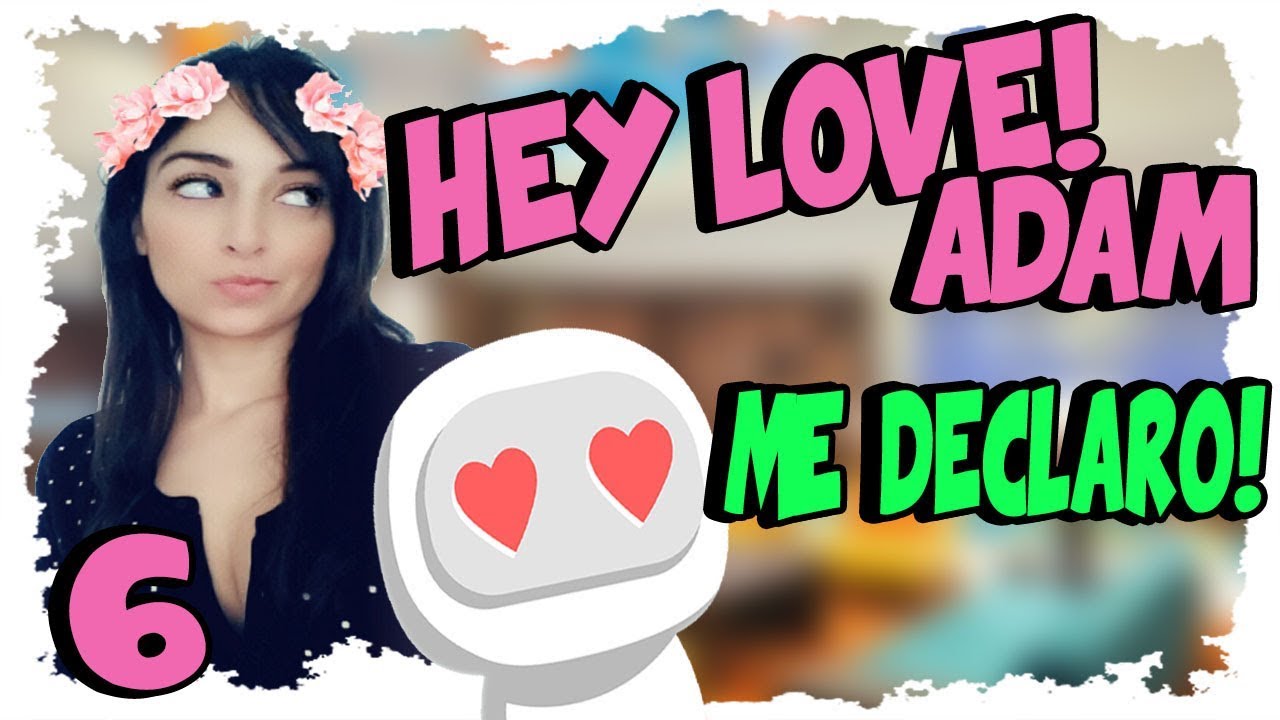 HEY LOVE ADAM: JUEGO DE CHAT ESPAÑOL | Capítulo 6 "Declaración de amor ...