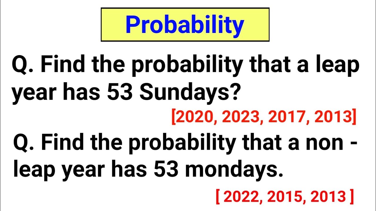 Probability | Find the probability that a leap year has 53 sundays or ...