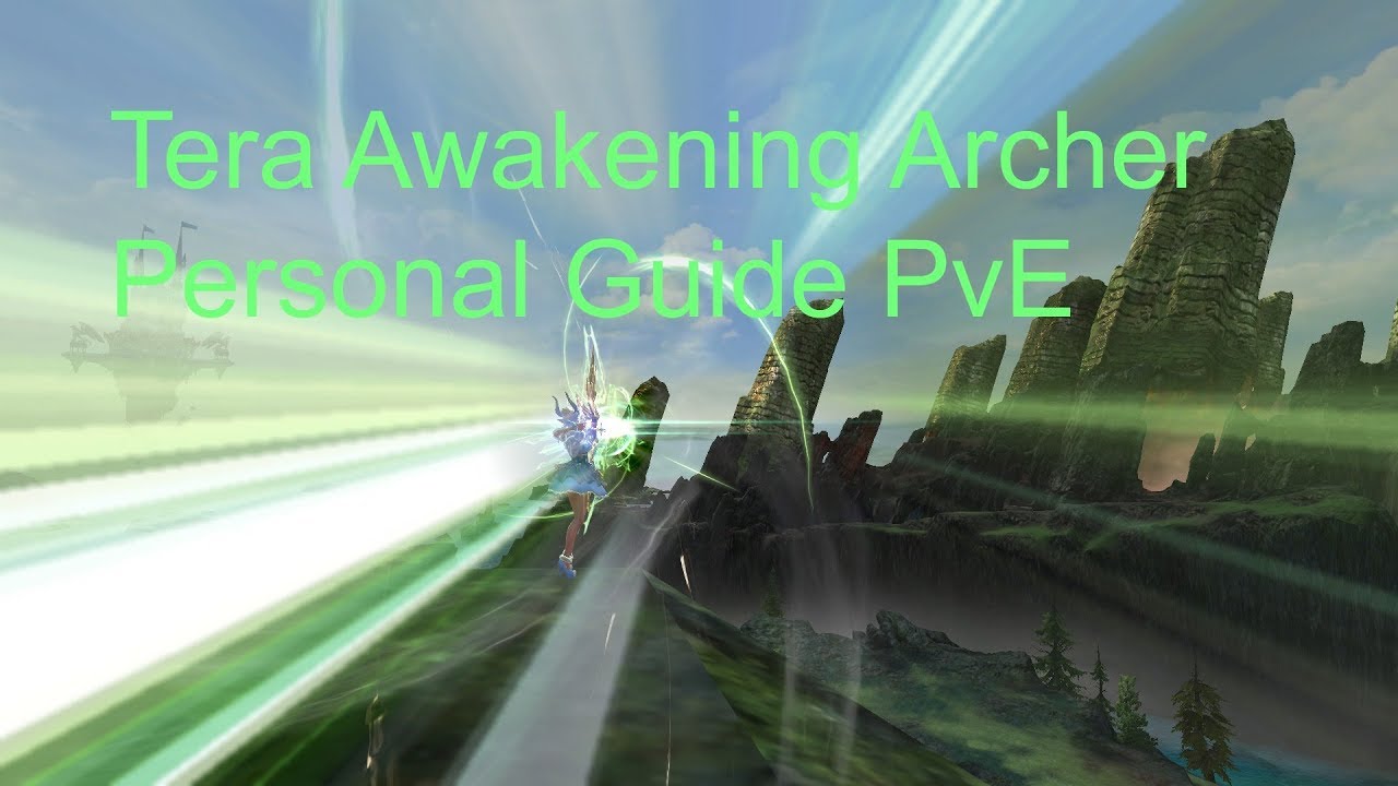 Tera Awakened | Archer Personal PvE Guide - YouTube