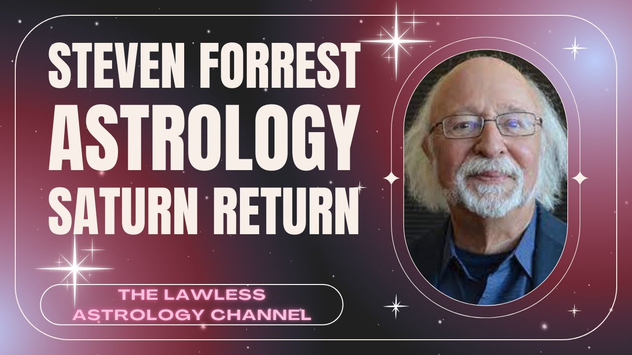 Steven Forrest Talks about the Saturn Return - YouTube