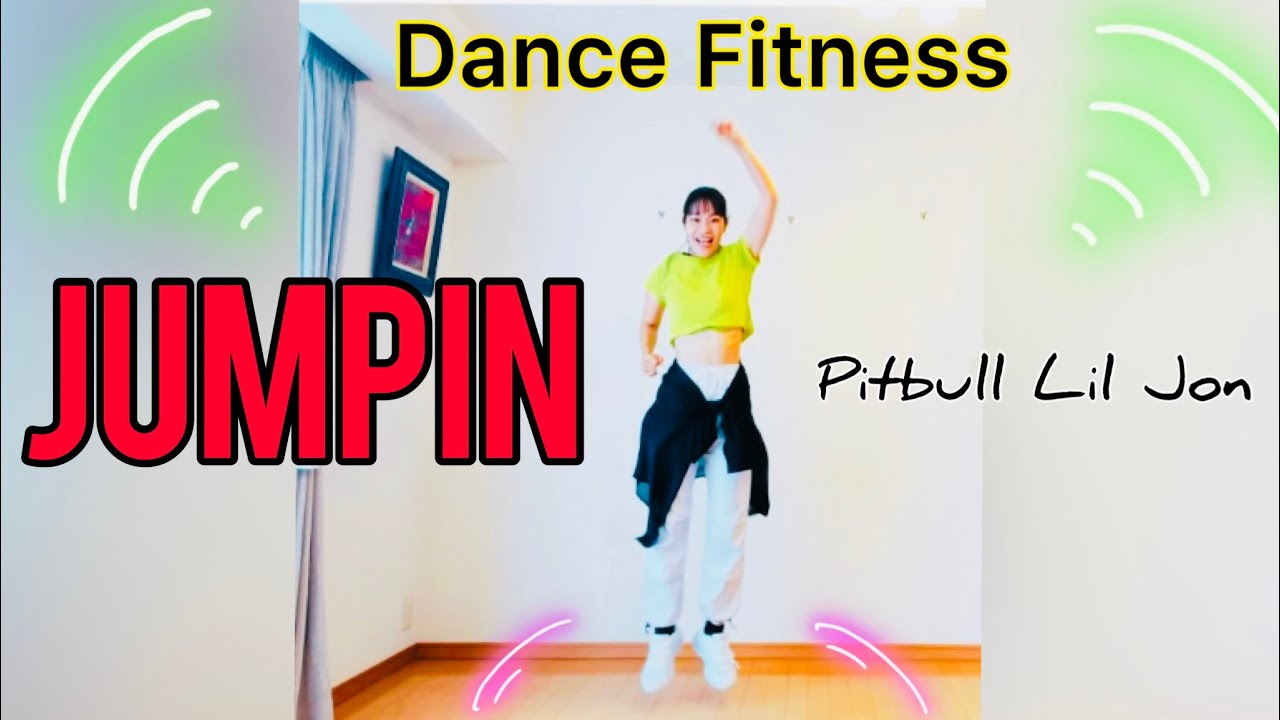 JUMPIN-Pitbull Lil Jon |Dance Fitness,Workout,Zumba,Exercise,Cardio ...
