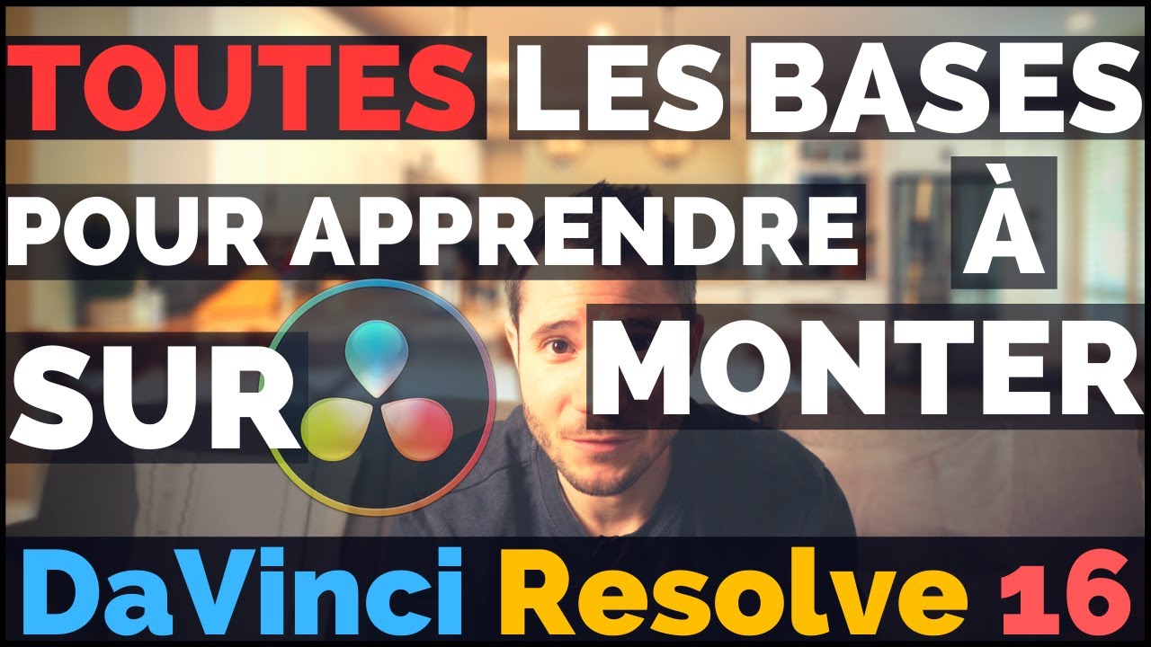 [TUTO] Les bases pour bien démarrer sur DaVinci Resolve 16 - YouTube