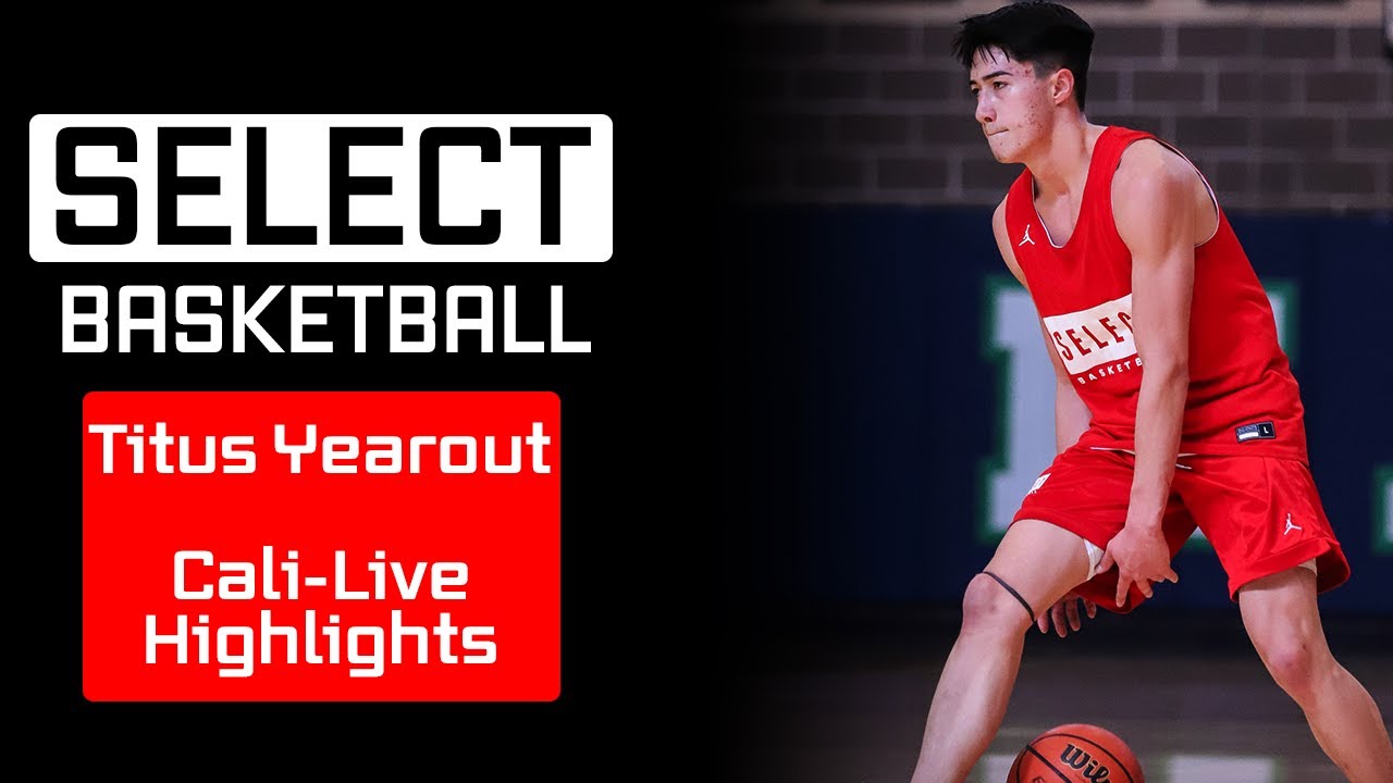 Titus Yearout AAU Basketball - Cali-Live Highlights - YouTube