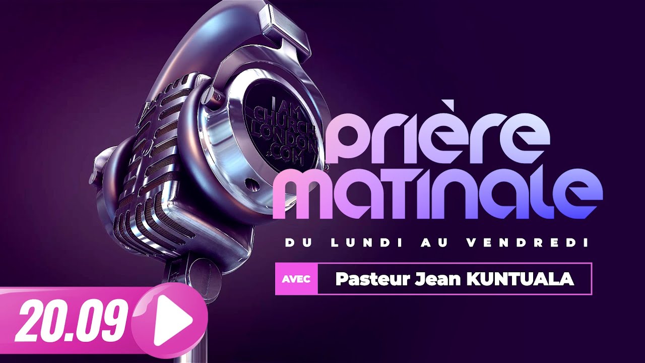 PRIÈRE MATINALE DU 20/09/2024 - YouTube