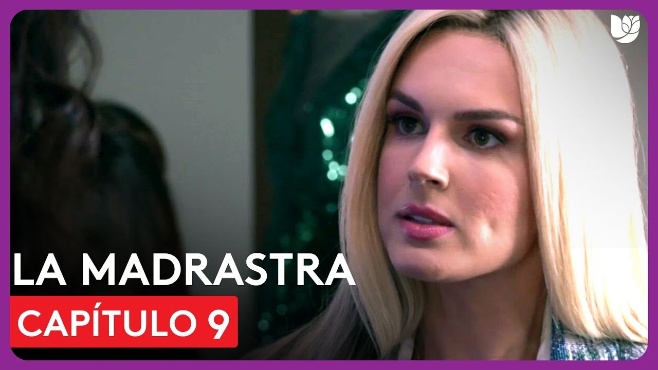 La Madrastra Capítulo 9 Resumen Youtube