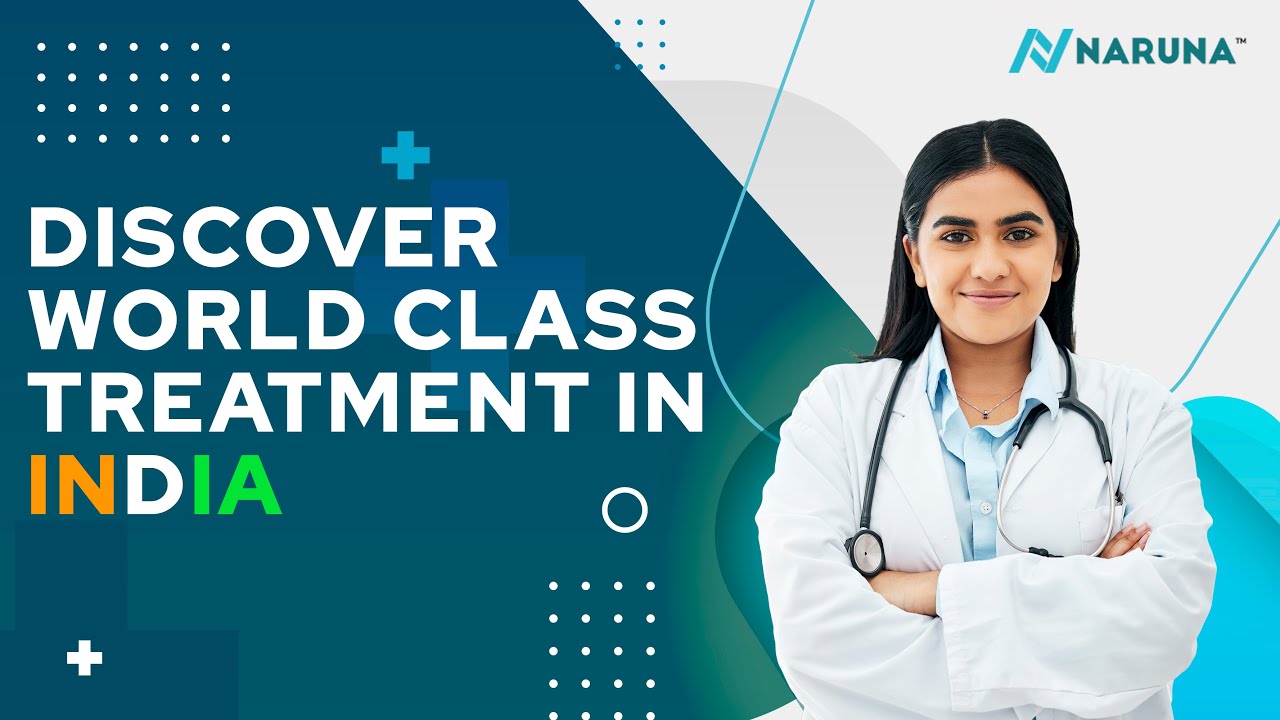 Discover Medical Tourism In India With Naruna Health Care -Gateway To ...
