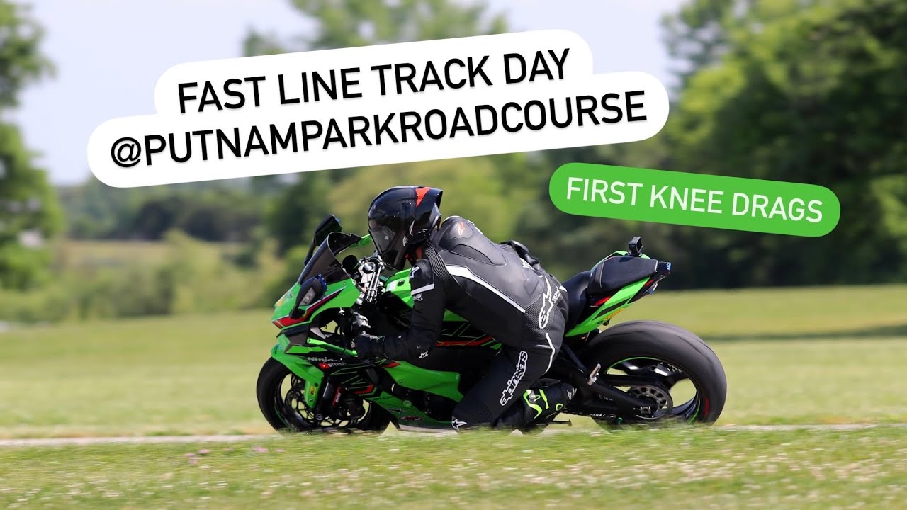 Fast Line Track Day *First Knee Drags* @putnamparkroadcourse (Kawasaki ...