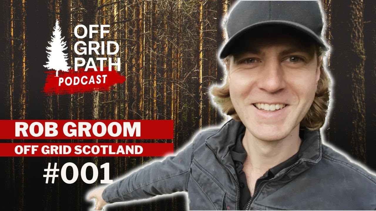 #001 How he changed his life, moving to Scotland and going Off Grid ...
