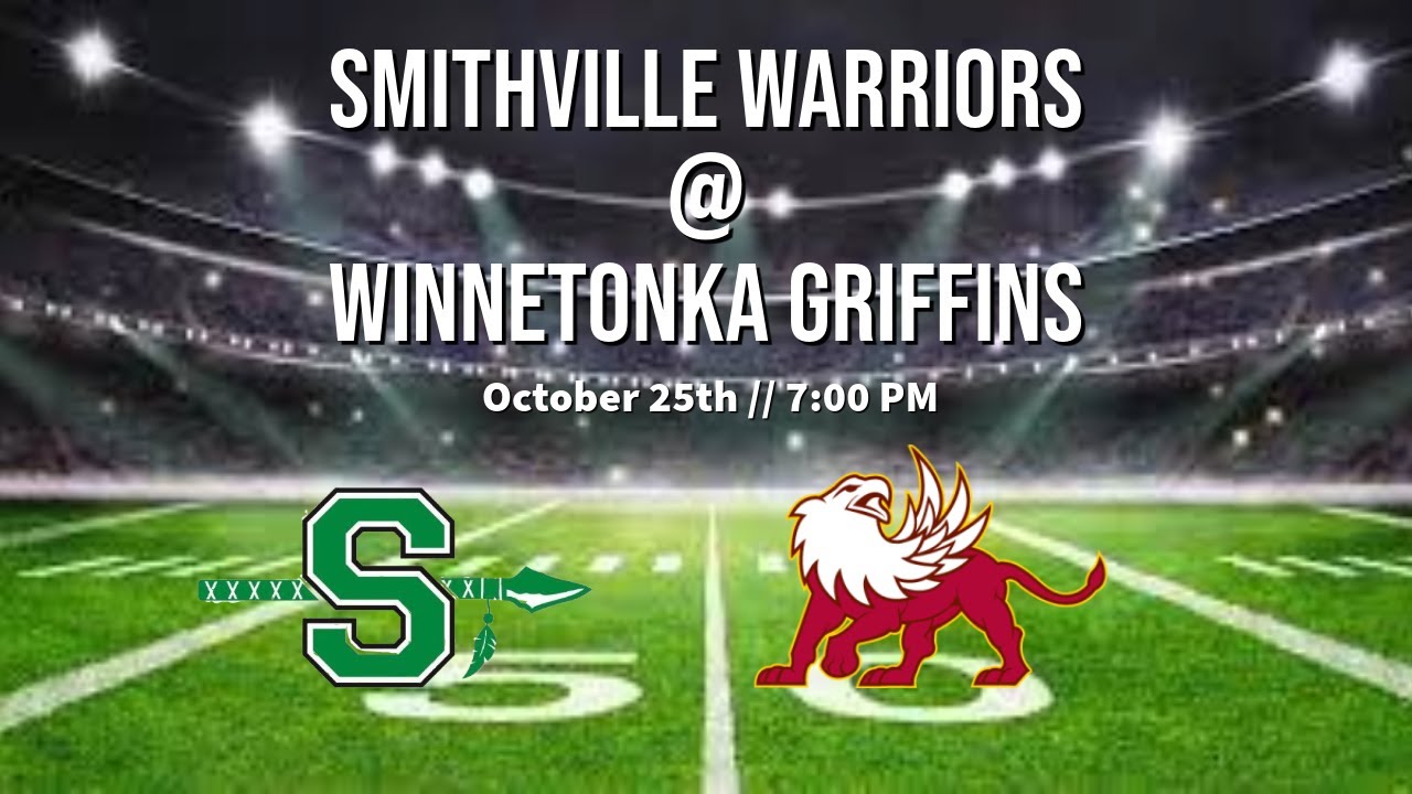 Smithville Warriors @ Winnetonka Griffins / Football / October 25st 7: ...