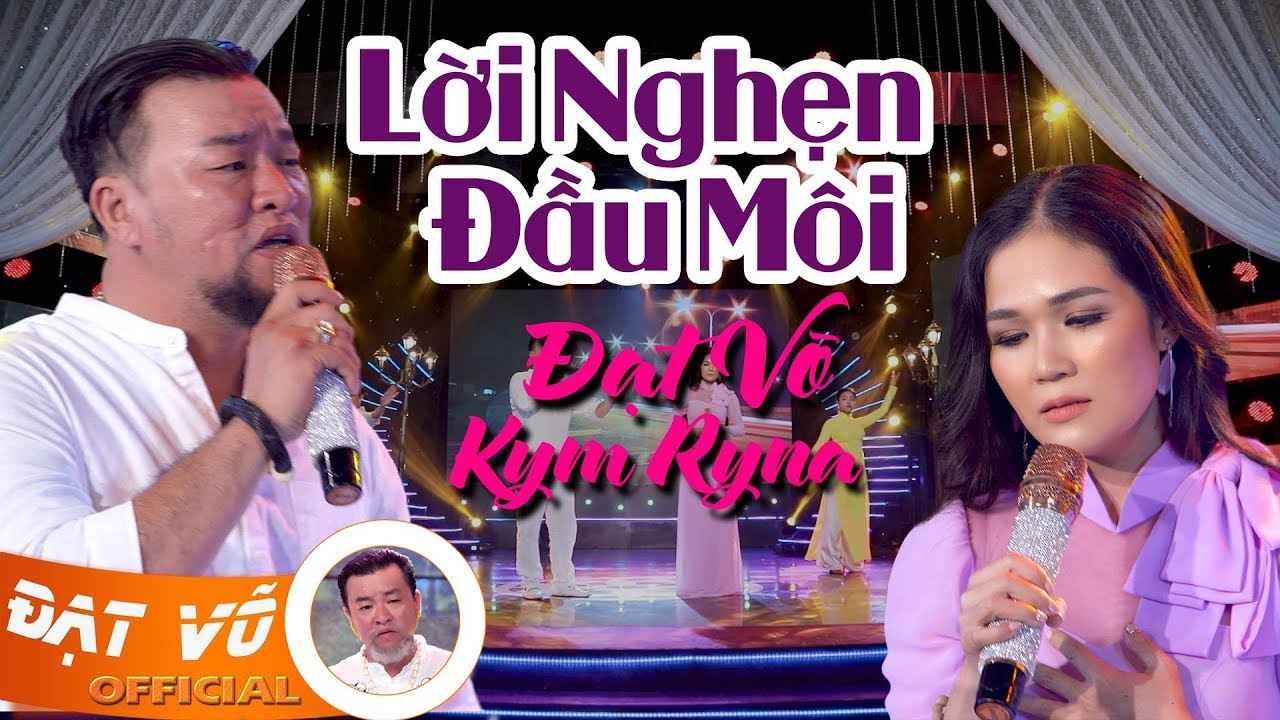 Đạt Võ ft Kim Ryna - Lời Nghẹn Đầu Môi | Cặp Đôi HOT Nhất Hiện Nay ...