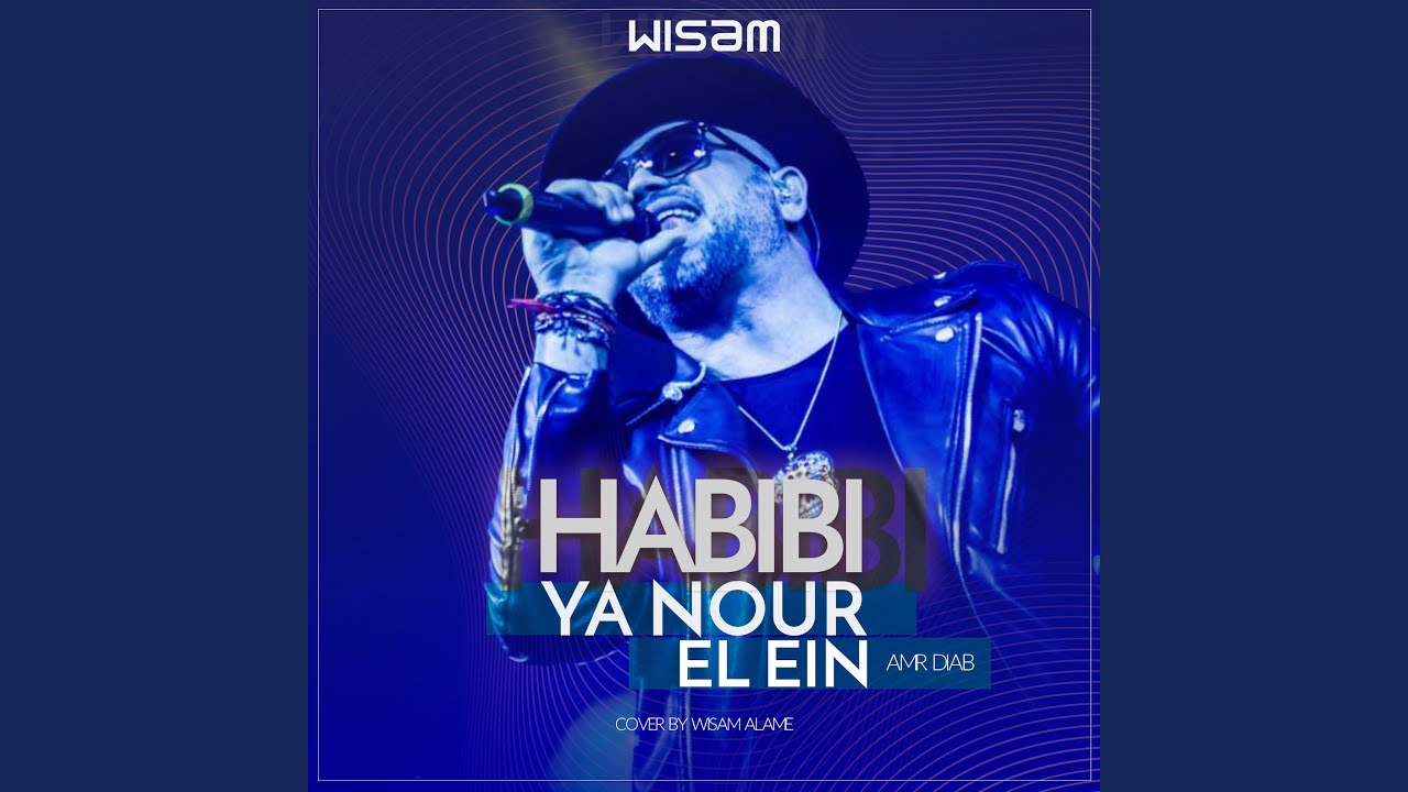 Habibi Ya Nour El Ein Youtube