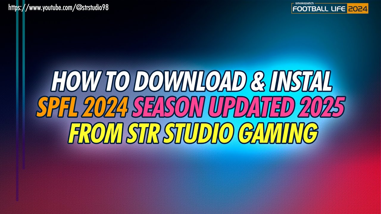 How to Download & Instal SPFL 2024 Season Updated 2025 From STR STUDIO ...