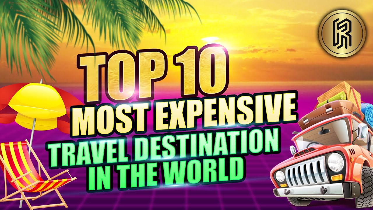 The Shocking Costs of Travel: 10 Most Expensive Destinations - YouTube