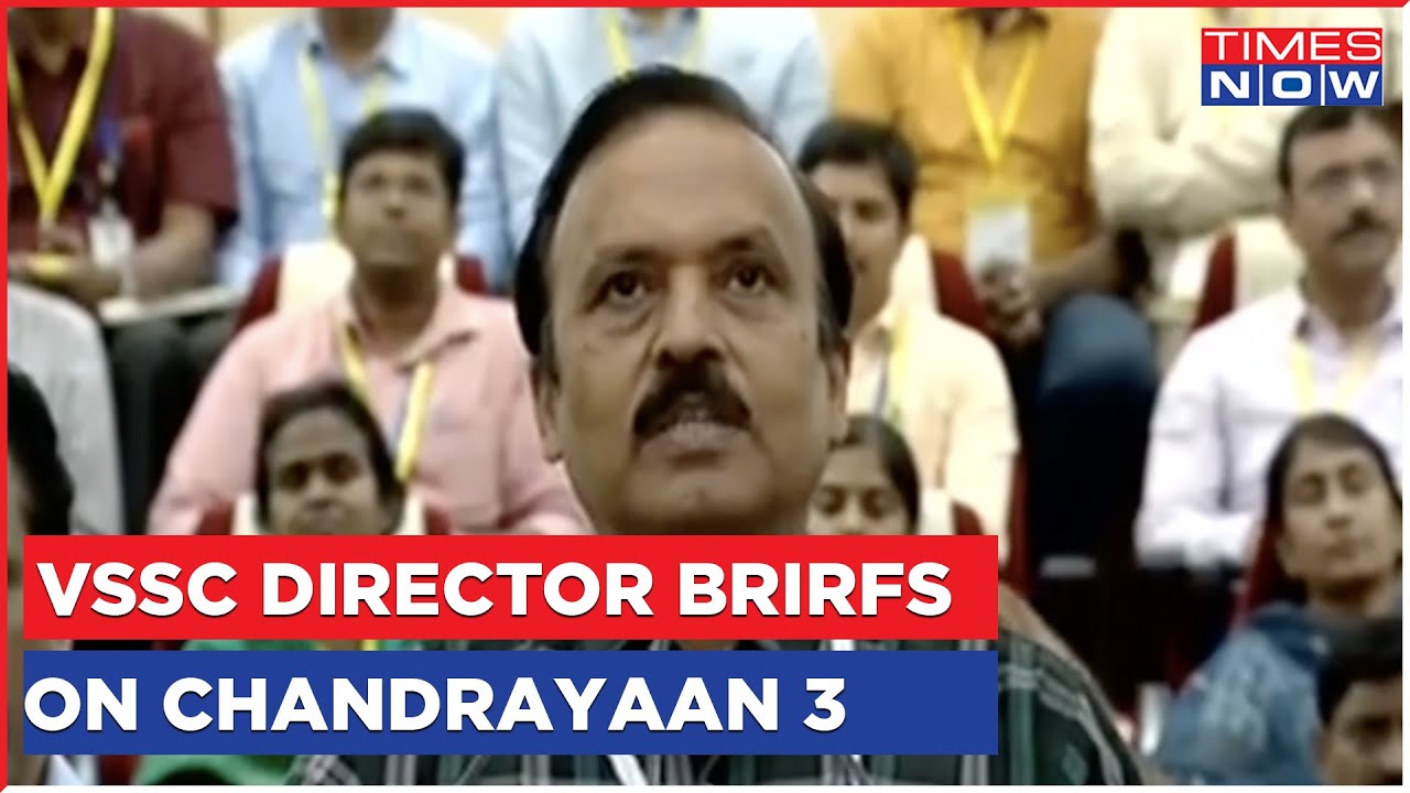 VSSC Director Addresses On Successful Take Off Of Chandrayaan 3 ...