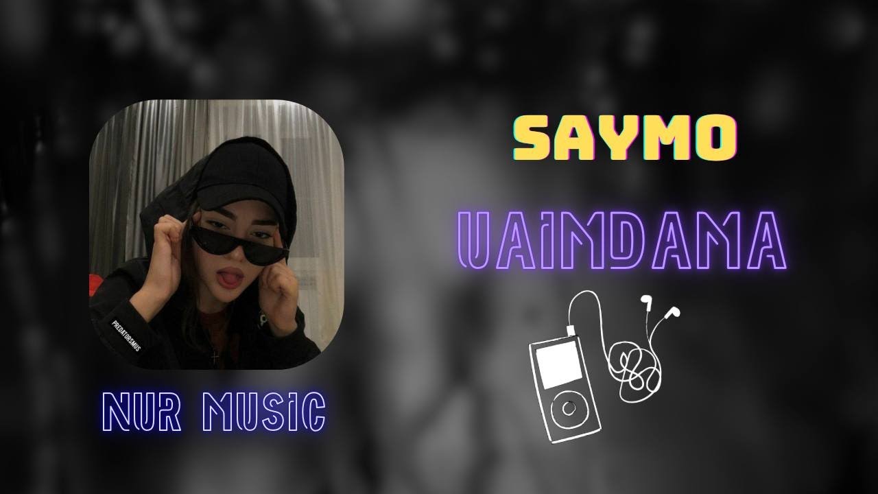 SAYMO-UAIYMDAMA PLAYLIST NUR MUSIC - YouTube